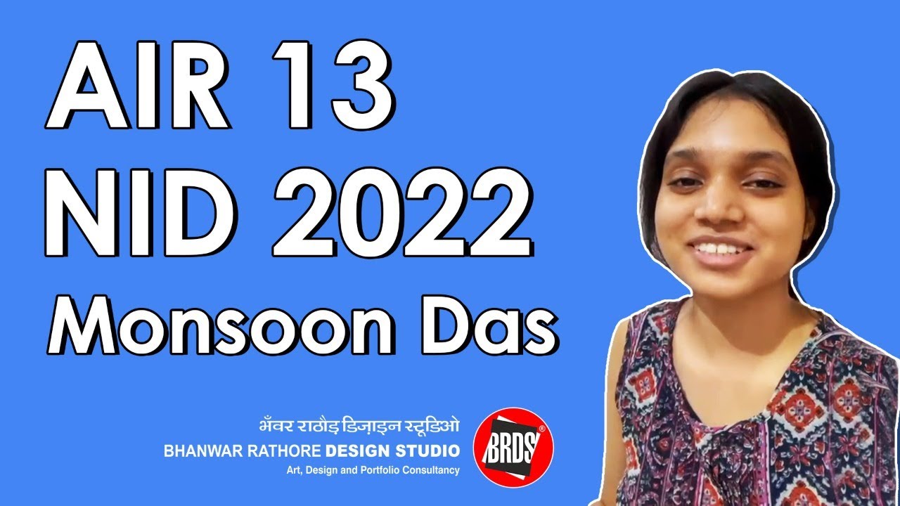 Monsoon Das | AIR 13 | NID Result 2022 | NID Admissions 2023 | NID Coaching 2023 | BRDS ...